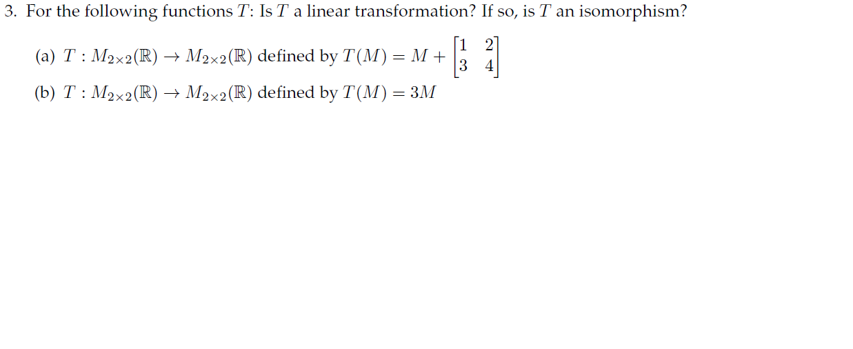 Solved For the following functions T: Is T a linear | Chegg.com