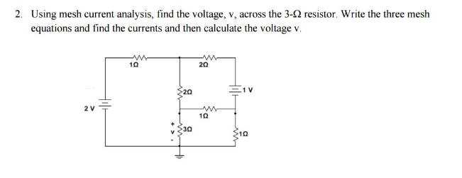 Solved Using mesh current analysis, find the voltage, v, | Chegg.com