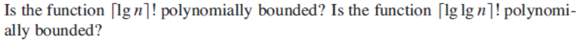 Solved Is the function Ilg n polynomially bounded? I the | Chegg.com