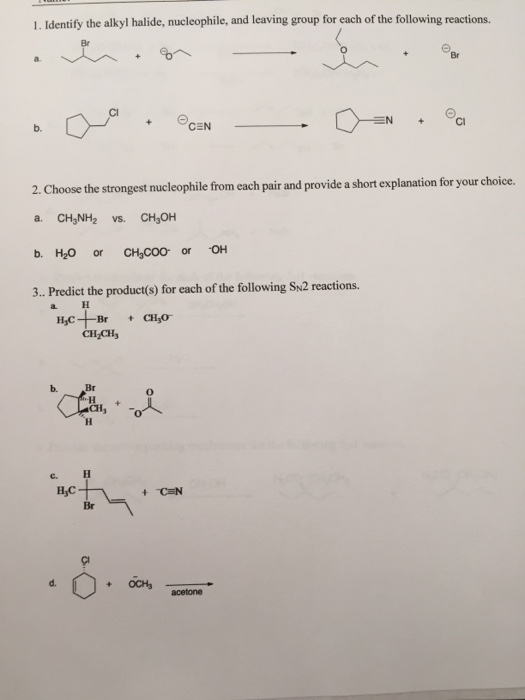 Solved Identify the alkyl halide, nucleophile, and leaving | Chegg.com Solved Identify the alkyl halide, nucleophile, and leaving | Chegg.com