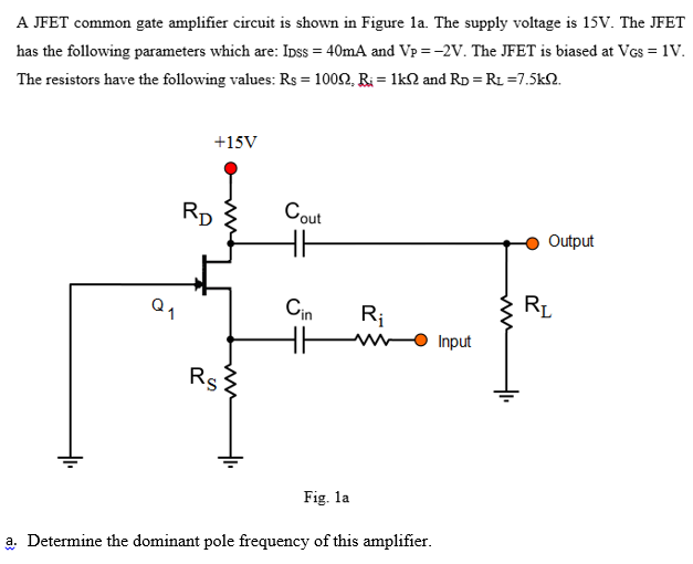 Solved A JFET common gate amplifier circuit is shown in | Chegg.com