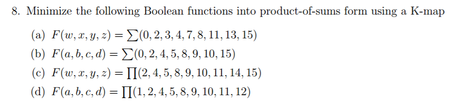 Solved 8. Minimize the following Boolean functions into | Chegg.com