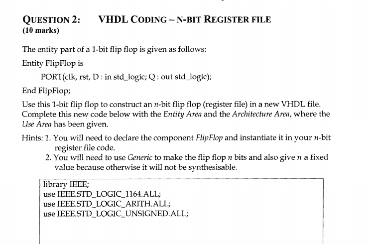 Solved QUESTION2: VHDL CoDING -N-BIT REGISTER FILIE (10 | Chegg.com