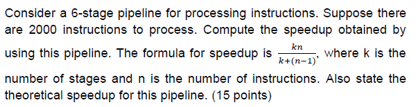 Solved Consider a 6-stage pipeline for processing | Chegg.com
