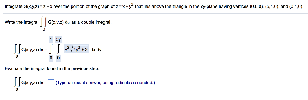Solved Integrate G(x, y, z) = z-x over the portion of the | Chegg.com