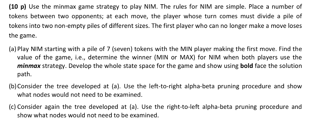 (10 p) Use the minmax game strategy to play NIM. The | Chegg.com