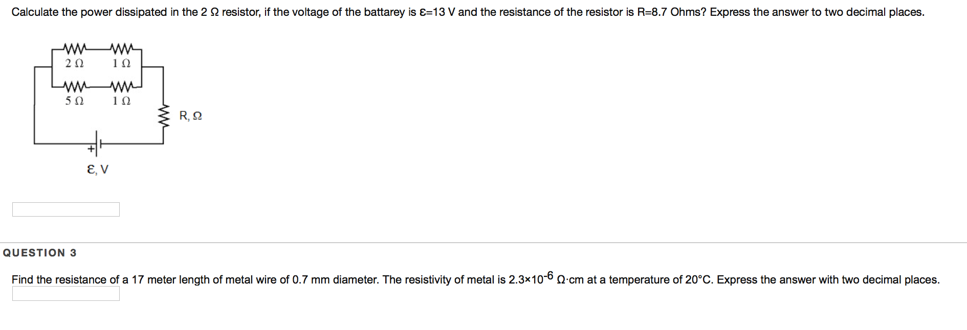 Solved Calculate the power dissipated in the 2 Ohm resistor, | Chegg.com
