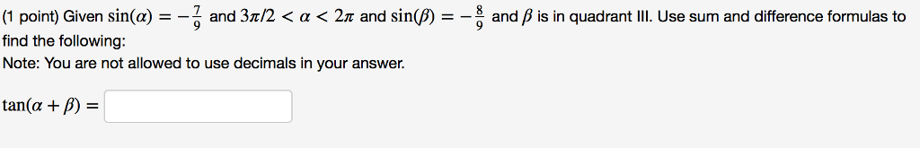 Solved Given (a) sin (alpha) = -7/9 and 3pi/2