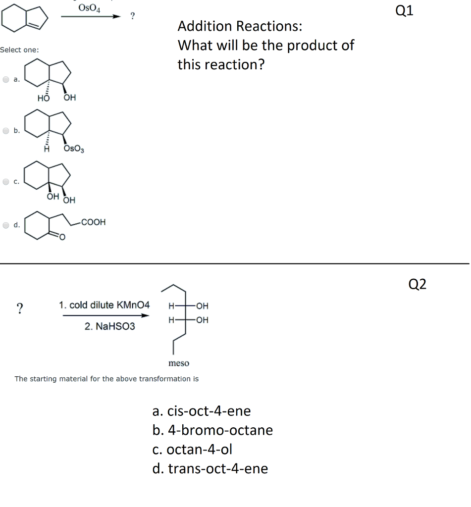 Solved OsO4 Q1 Addition Reactions: What will be the product | Chegg.com