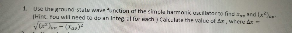 Solved Use The Ground State Wave Function Of The Simple