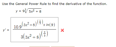 Solved Use the General Power Rule to find the derivative of | Chegg.com