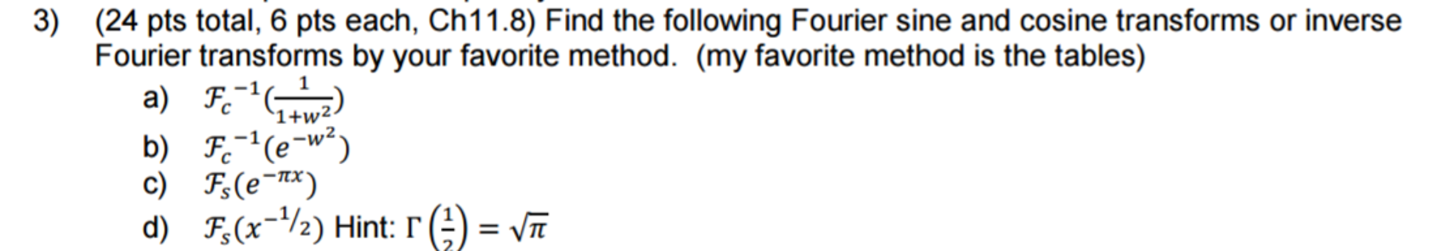 Solved Find the following Fourier sine and cosine transforms | Chegg.com