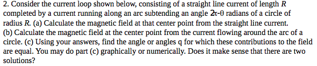 Solved 2. Consider the current loop shown below, consisting | Chegg.com