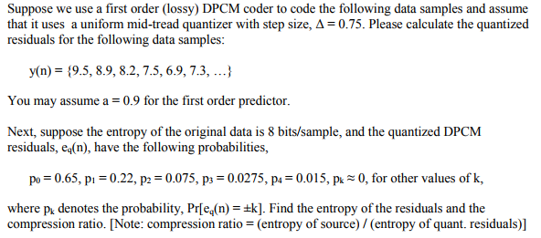 Suppose we use a first order (lossy) DPCM coder to | Chegg.com
