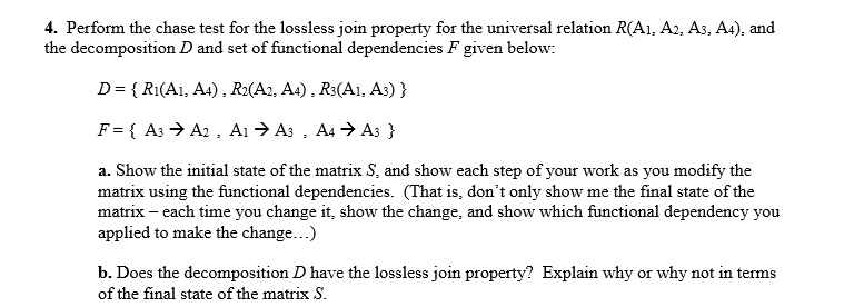 Solved 4. Perform the chase test for the lossless join | Chegg.com