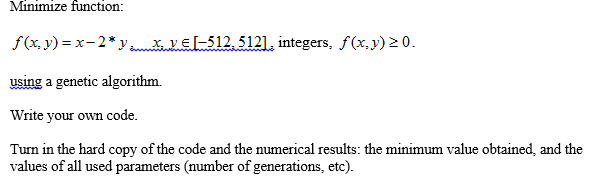 Solved Minimize function: f(x, y) = x - 2 * y, x, y [-512, | Chegg.com