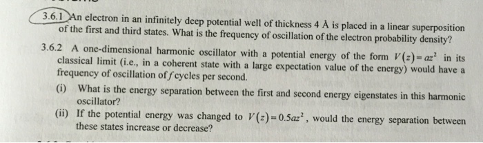 Solved An Electron In An Infinitely Deep Potential Well Of