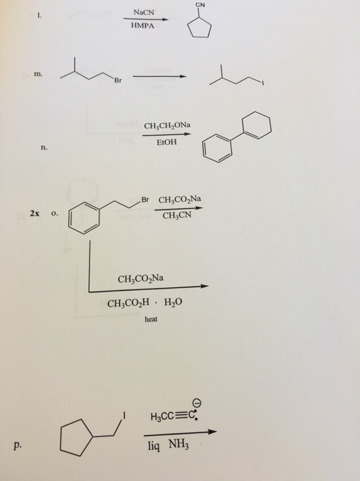 Solved CN NaCN HMPA m. Br CH,CH2ONa EtOH n. Br CH3CO2Na 2x | Chegg.com