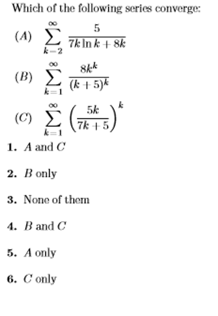 Solved Which Of The Following Series Sigma Infinity K 2