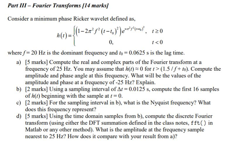 Part III - Fourier Transforms /14 marks/ Consider a | Chegg.com