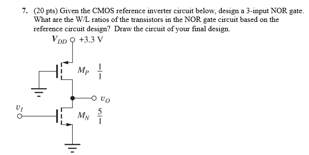 Solved 7. (20 pts) Given the CMOS reference inverter circuit | Chegg.com