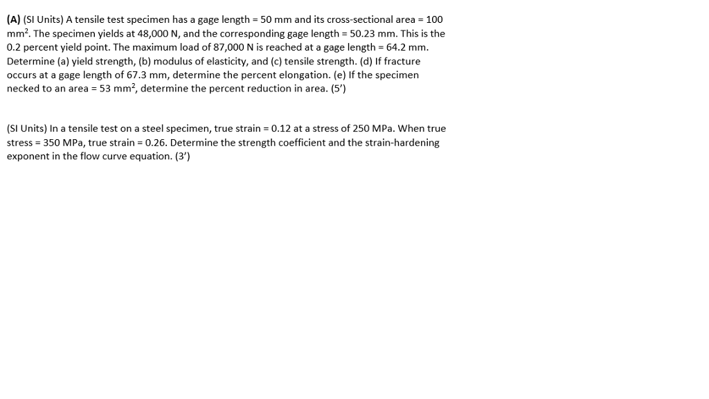 Solved A tensile test specimen has a gage length = 50 mm | Chegg.com
