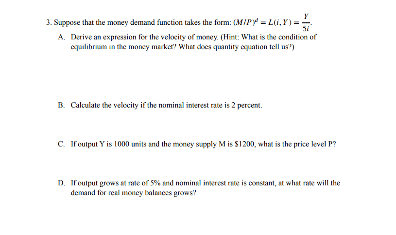Solved 3. Suppose that the money demand function takes the | Chegg.com
