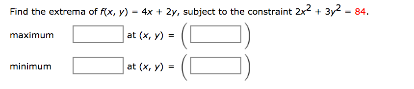 Solved Find the extrema of f(x, y) = 4x + 2y, subject to the | Chegg.com