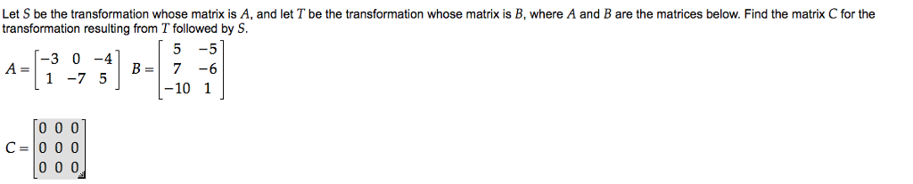 Solved Let S be the transformation whose matrix is A, and | Chegg.com