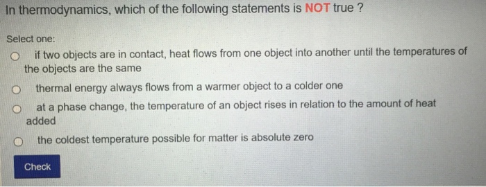 Solved If two objects are in contact, heat flows from one | Chegg.com
