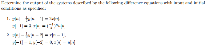 Solved Determine the output of the systems described by the | Chegg.com