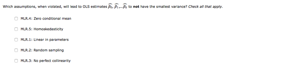 Solved which assumptions, when violated, will lead to OLS | Chegg.com