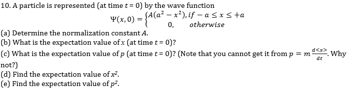 Solved 10. A particle is represented (at time t = 0) by the | Chegg.com