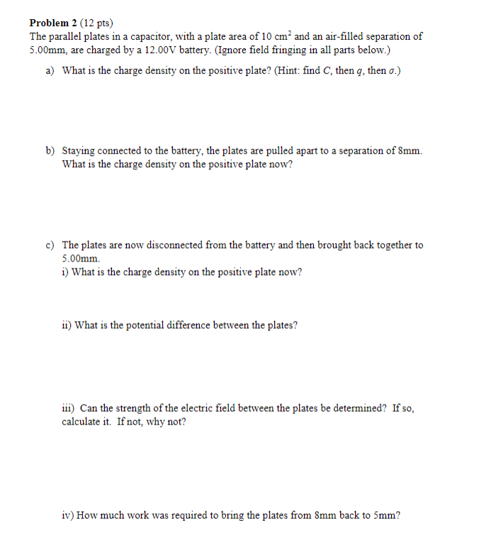 Solved Problem 2 (12 pts) The parallel plates in a | Chegg.com