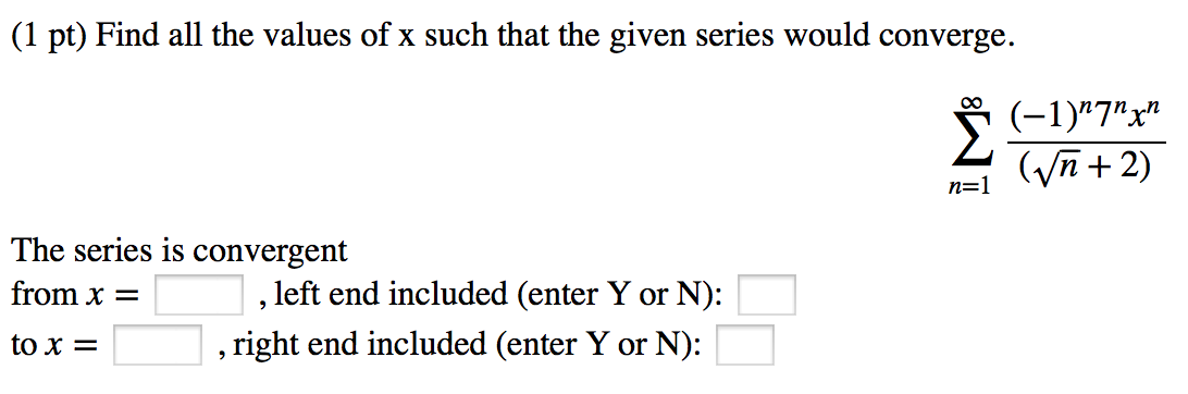 Solved Find all the values of x such that the given series | Chegg.com