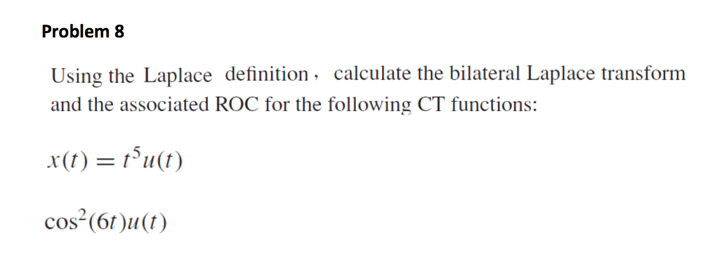 Solved Using the Laplace definition, calculate the bilateral | Chegg.com