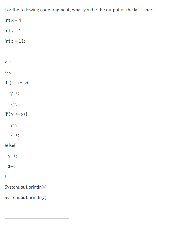 Solved For the following code fragment, what you be the | Chegg.com