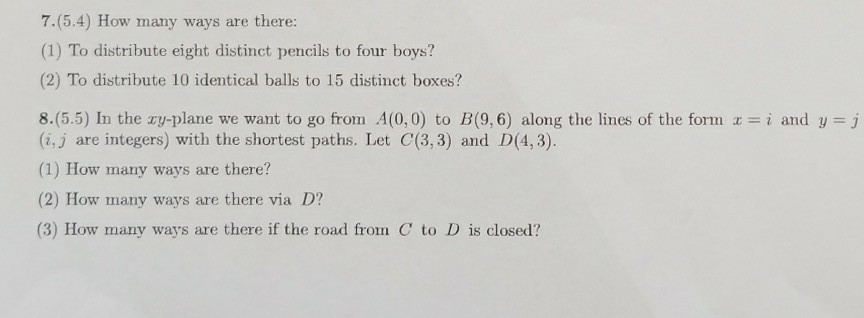 Solved How many ways are there: (1) To distribute eight | Chegg.com