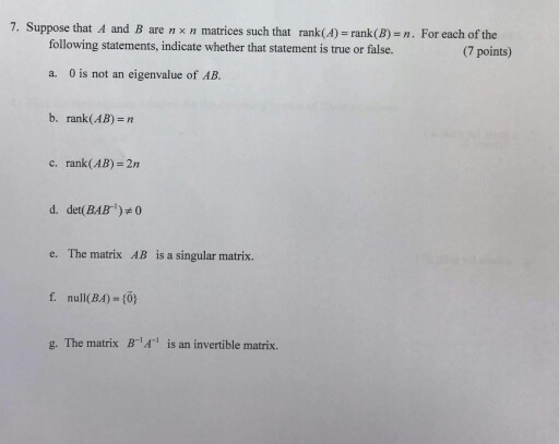 Solved 7. Suppose that A and B are n x n matrices such that | Chegg.com