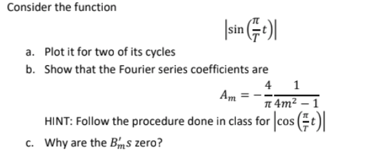 Solved Consider the function sin t a. Plot it for two of its | Chegg.com