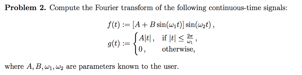 Solved Compute the Fourier transform of the following | Chegg.com
