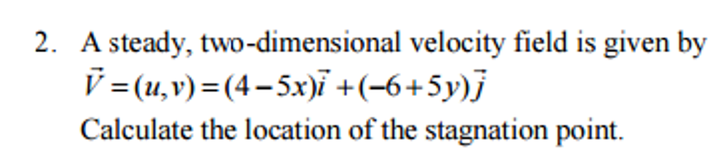 Solved A steady, two-dimensional velocity field is given by | Chegg.com