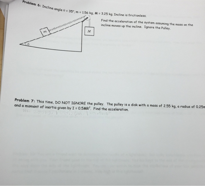 Solved Incline angle Theta = 35 degree. M = 1.56 kg, M = | Chegg.com