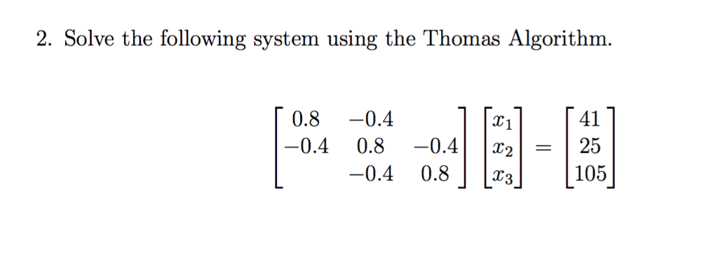 Solved Solve The Following System Using The Thomas 