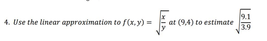 Solved Use the linear approximation to f(x, y) = squareroot | Chegg.com