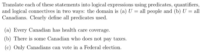 Solved Translate each of these statements into logical | Chegg.com