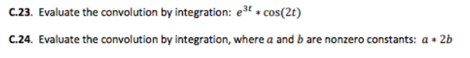 Solved C.23. Evaluate the convolution by integration: e3t | Chegg.com