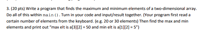 Solved 3.(20 pts) Write a program that finds the maximum and | Chegg.com
