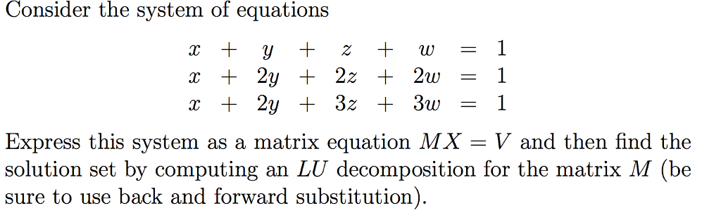 Solved Consider the system of equations x + y + z + w = 1 | Chegg.com