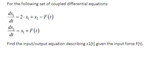 Solved For the following set of coupled differential | Chegg.com